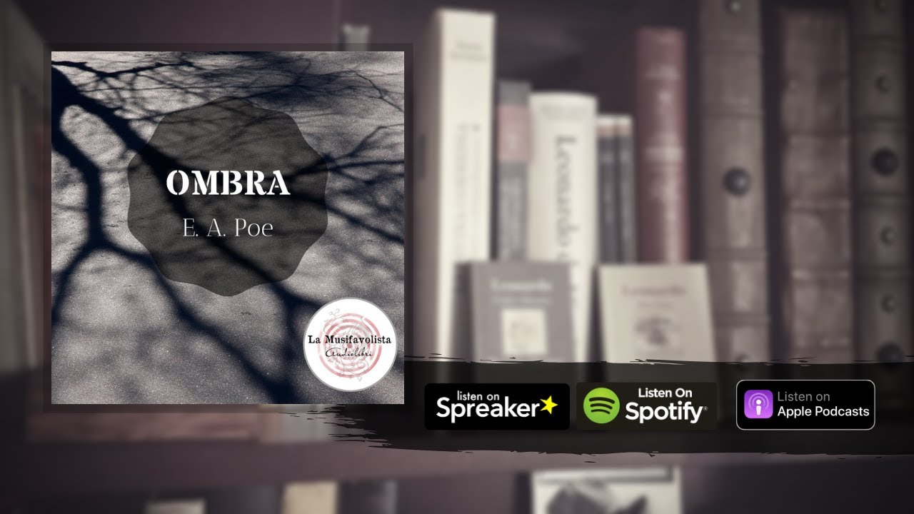 OMBRA - E.A. Poe ♡ Lettura sussurrata ♡ - YouTube