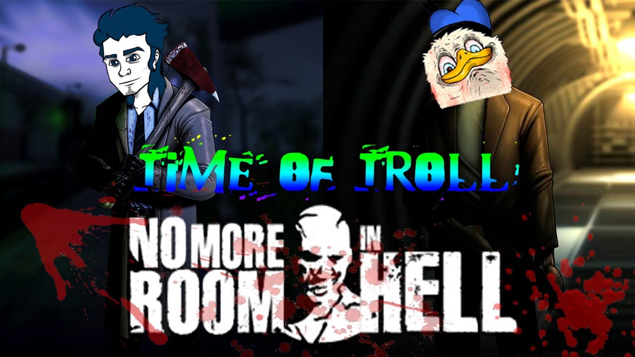 No More Room Hell- Time of Troll ||Con el Pato - YouTube