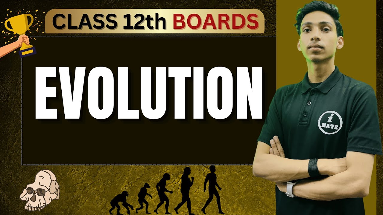 Evolution Class 12| NCERT Chapter 6 | CBSE 2024-2025 Boards iMate ...