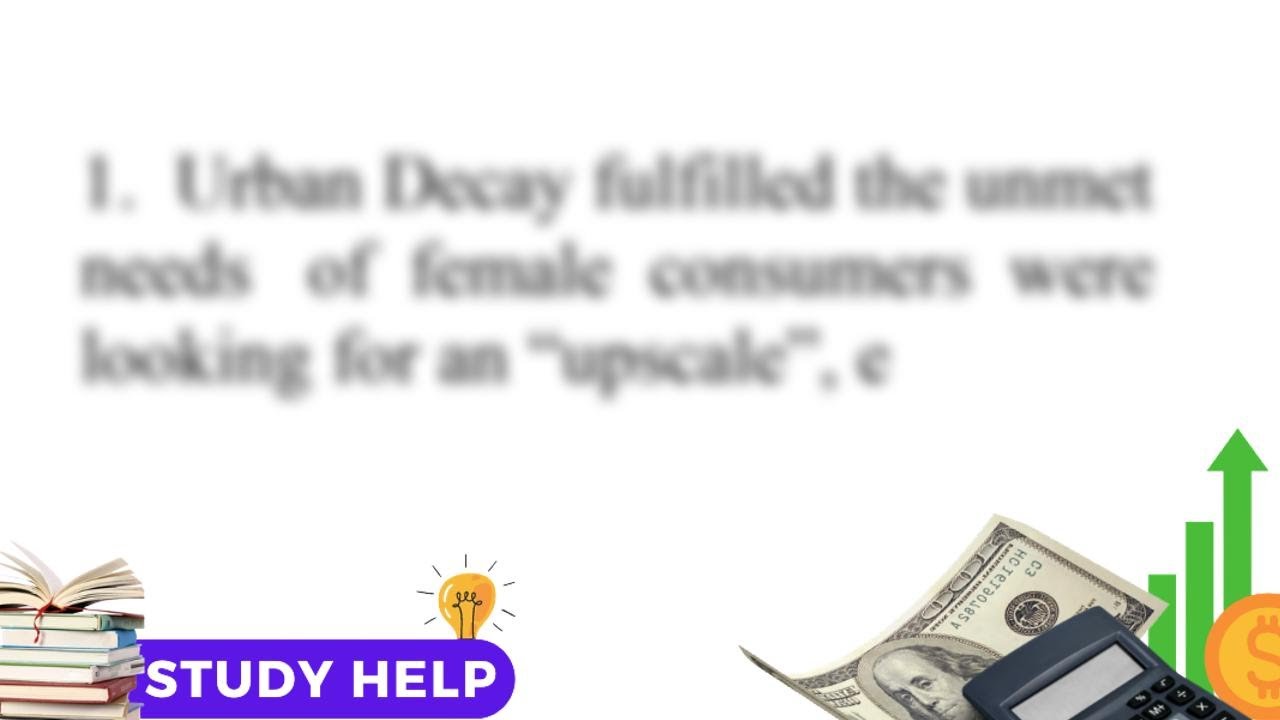 1. What unmet needs of the consumer contributed to the success of Urban ...