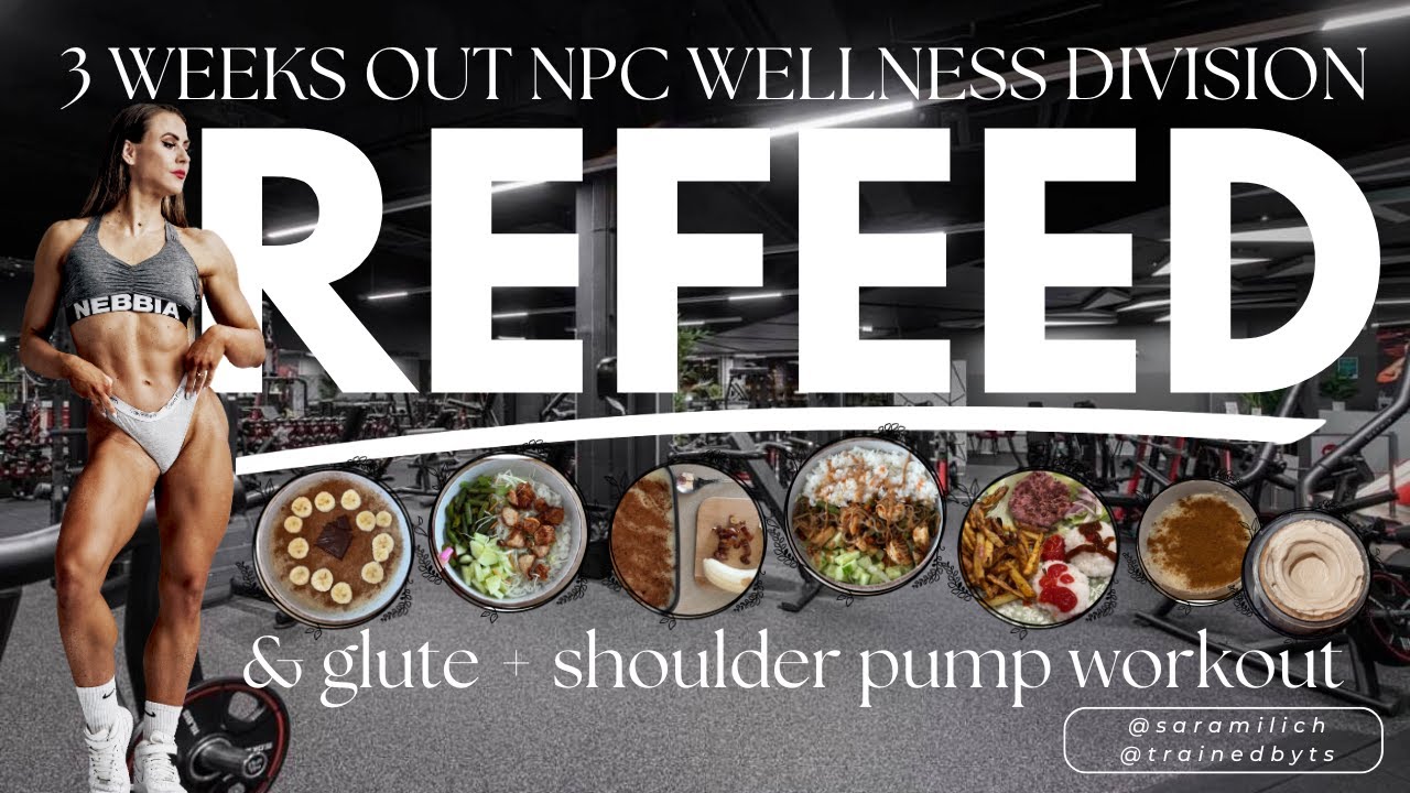 3 WEEKS OUT - FDOE refeed & Glute + shoulder pump workout / NPC ...