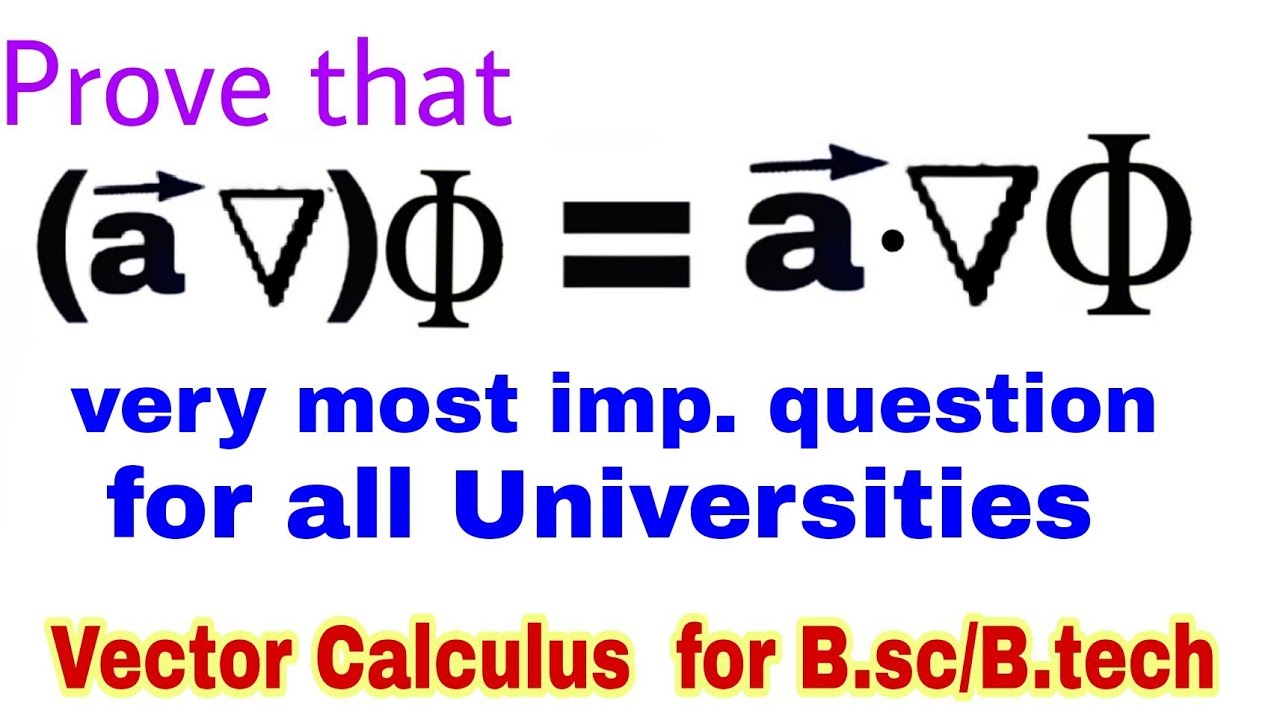 vector Calculus v8 | prove that vector a grad phi = vector a grad phi ...