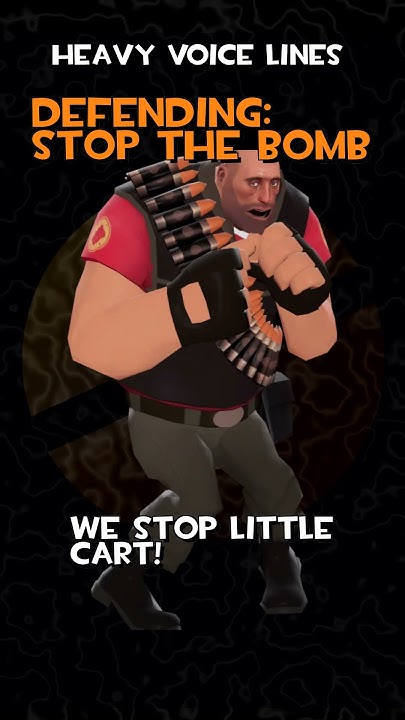 Heavy - Payload Defending: Stop The Bomb [TF2 Voice Lines] - YouTube
