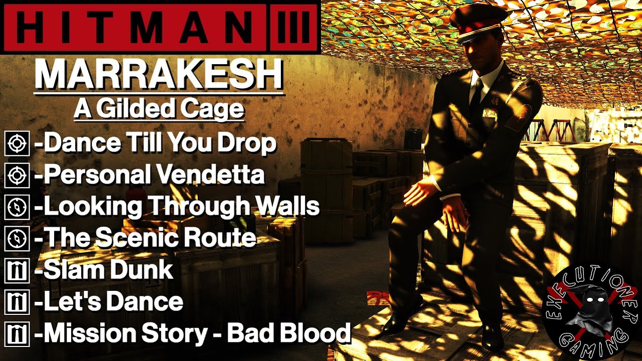 Hitman 3: Marrakesh - A Gilded Cage - Personal Vendetta, Let's Dance ...
