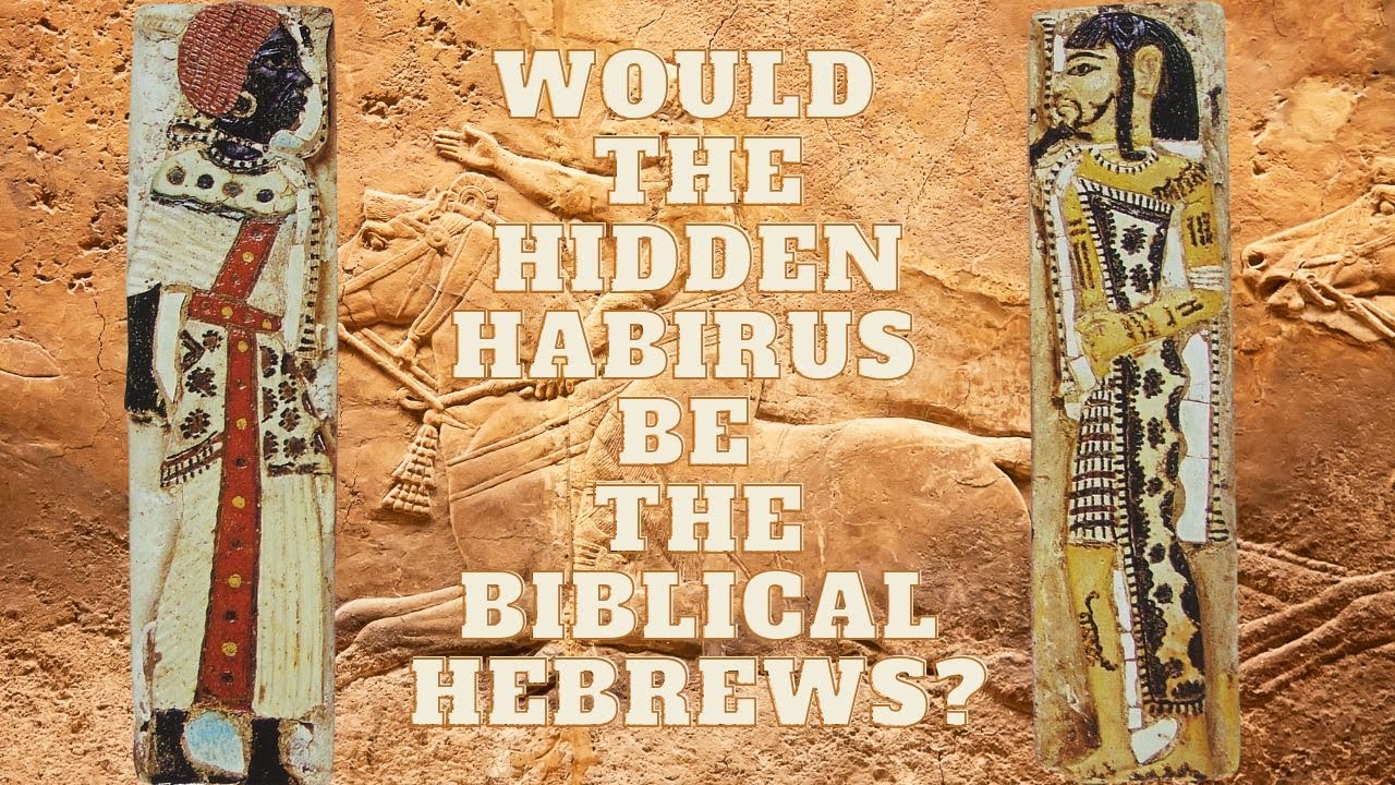 The Mystery of the Habiru in Egypt: Were They the Hebrews? - YouTube