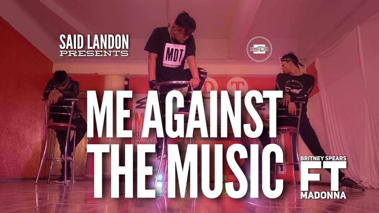 Me Against The Music - Britney Spears Ft Madonna | Choreography By Said ...