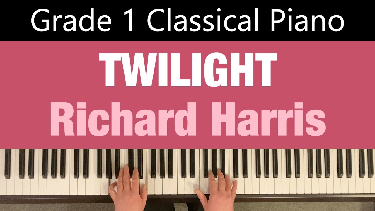 TWILIGHT | Richard Harris | Grade 1 Classical Piano - YouTube