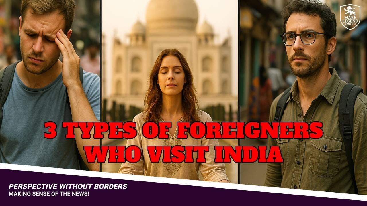 WATCH THIS BEFORE YOU VISIT INDIA: The Three Kinds of FOREIGNERS Who ...
