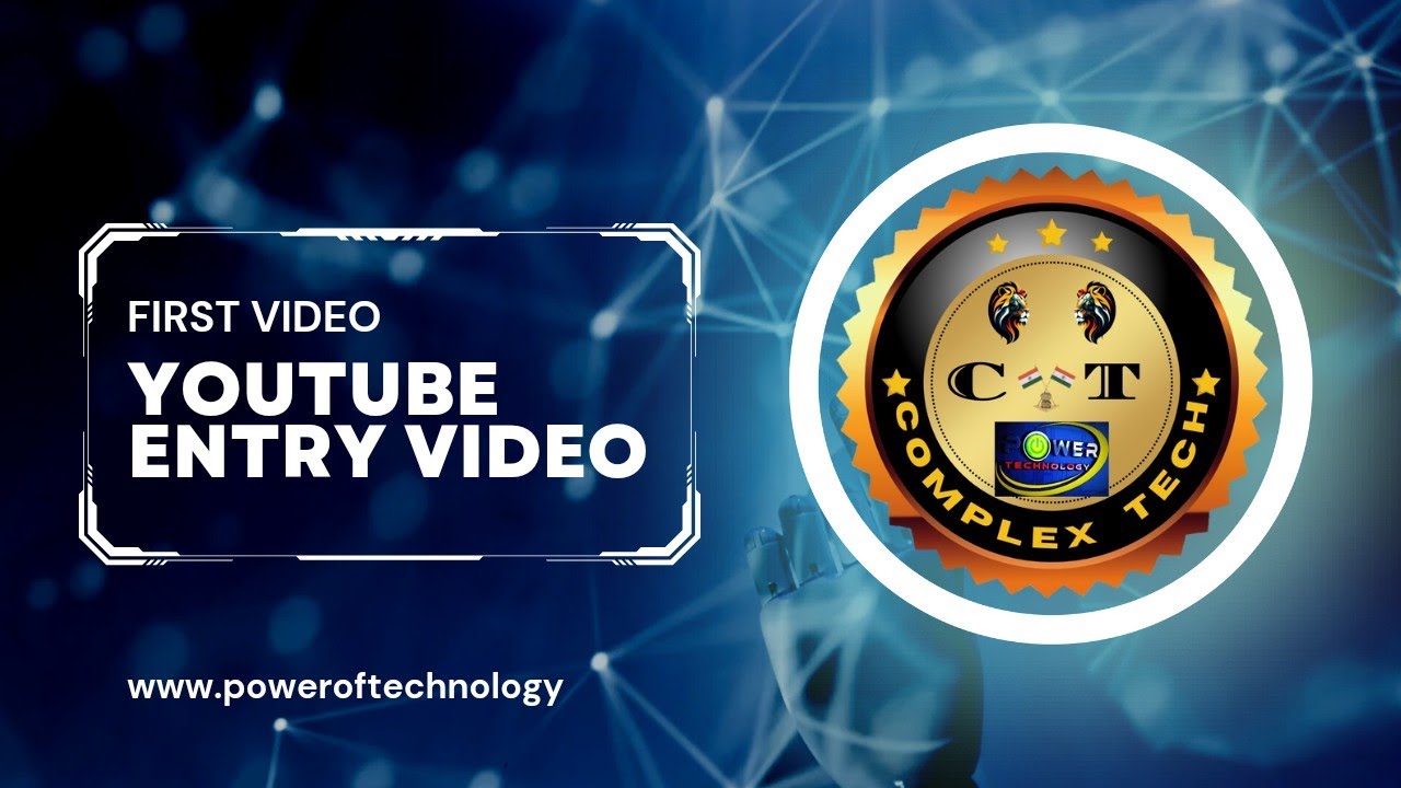 First Video Of YouTube Entry || Complex Tech || - YouTube