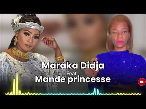 MARAKA DIJA feat MANDE PRINCESSE ENCORE