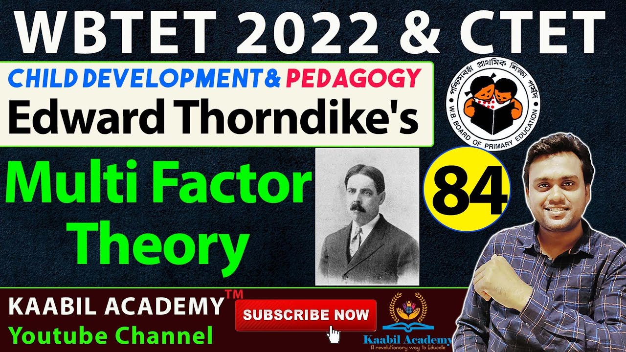 WBTET 2022 CLASS - 84, Edward Thorndike's Multi - Factor Theory ...