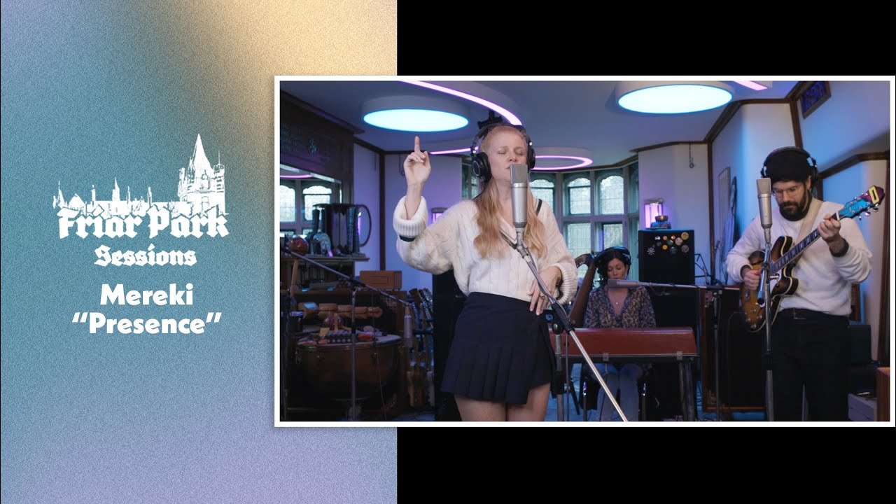 Mereki - Presence (Live) Friar Park Sessions - YouTube