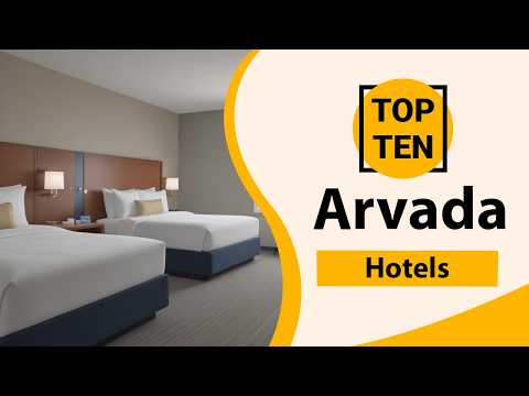 Top 10 Best Hotels in Arvada, Colorado | Arvada Best Hotels | Arvada Hotels | USA