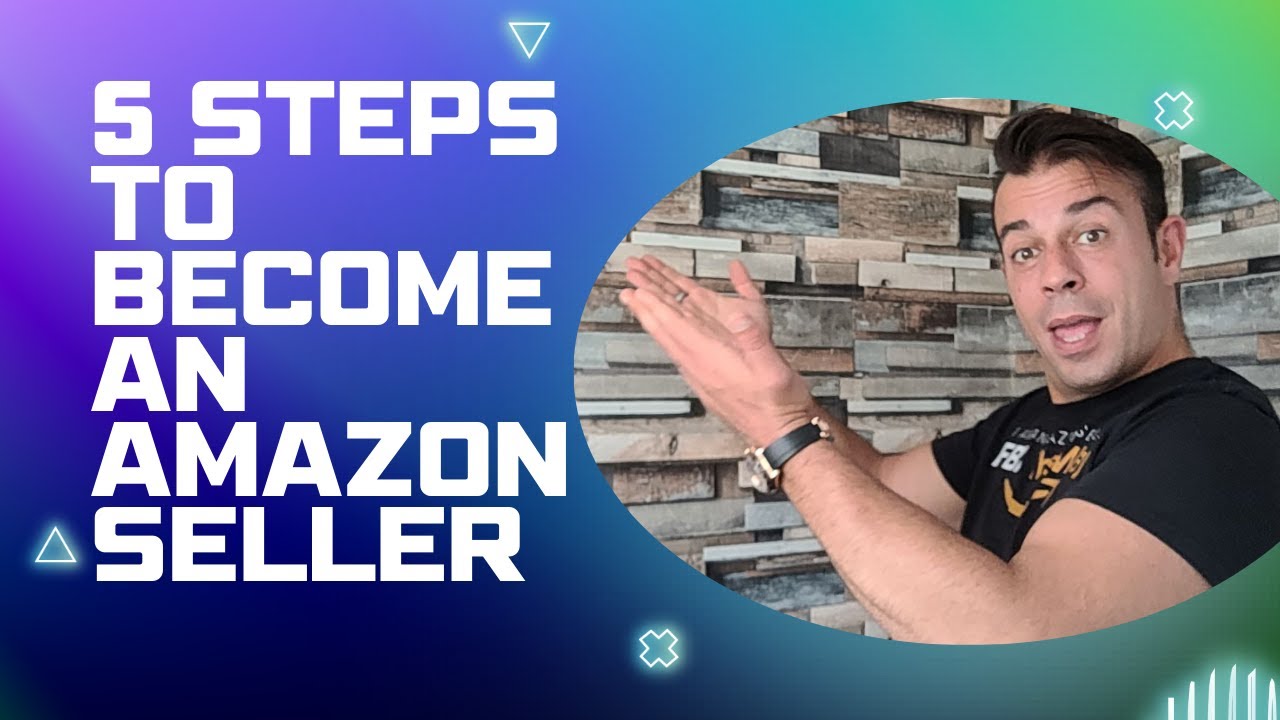 learn how to become an Amazon seller in 5 simple steps - YouTube