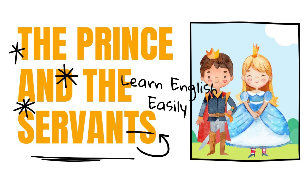 Learn English Through Story Level 3 - The Prince and the Servants - YouTube