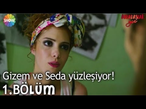 #Arkadaşlarİyidir Gizem ve Seda yüzleşiyor...