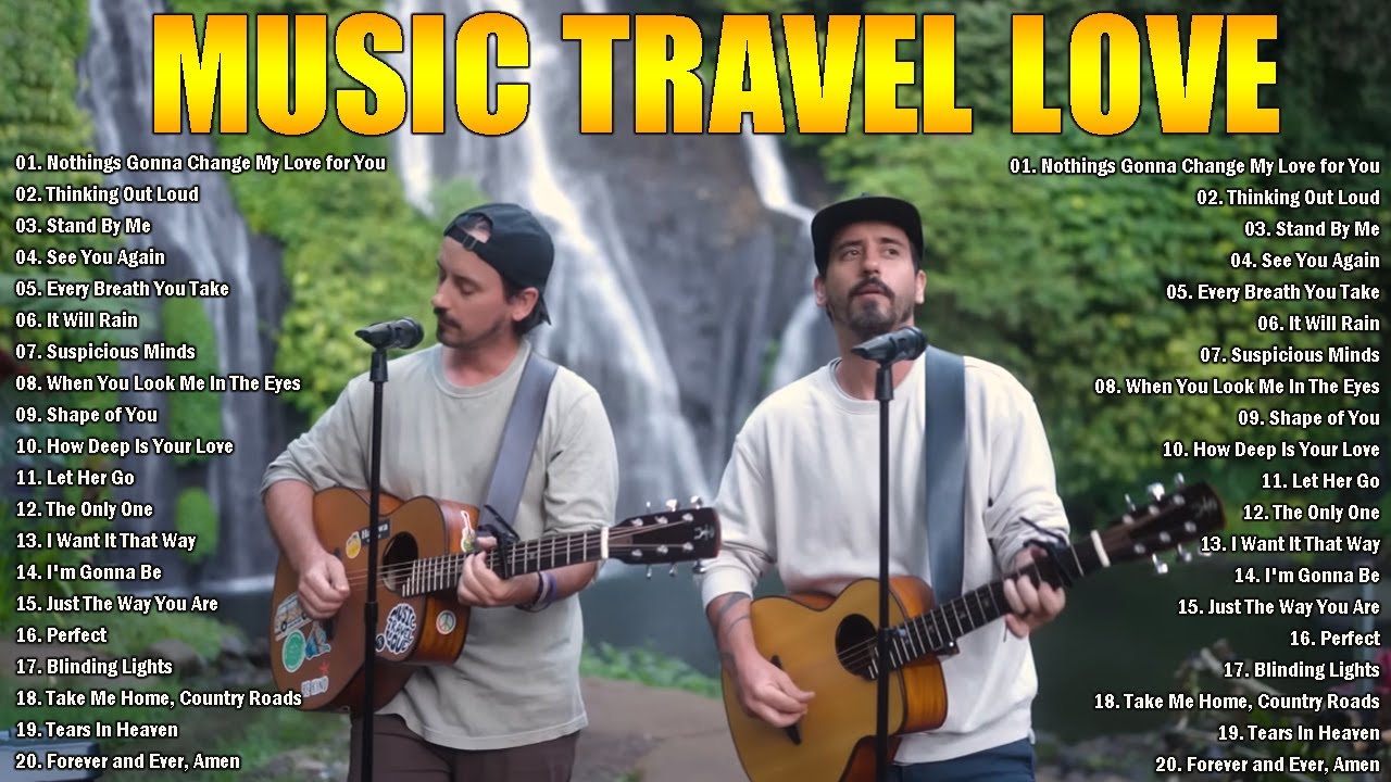 The best songs of MUSIC TRAVEL LOVE - Full Playlist Music Travel Love ...