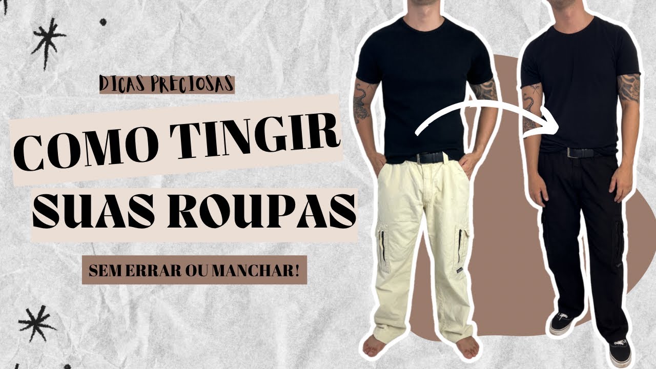 COMO TINGIR ROUPAS | dicas preciosas e produtos para não manchar ...