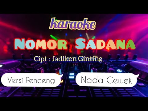 KARAOKE | NOMOR SADANA | VERSI PENCENG | Nada Cewek