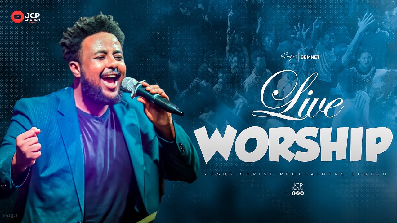 SINGER BEMNET || NEW LIVE WORSHIP || JCP CHURCH || 2024 - YouTube