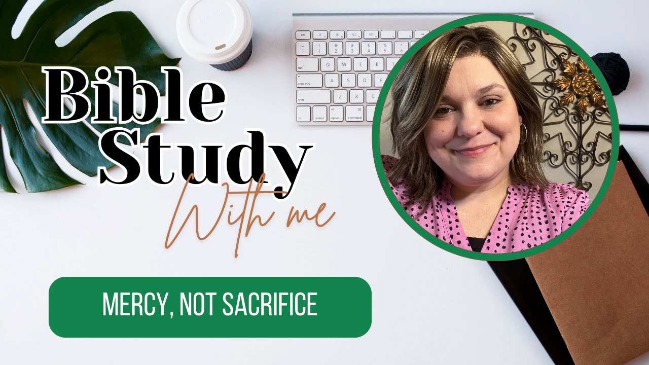 Mercy Not Sacrifice - Bible Study - YouTube