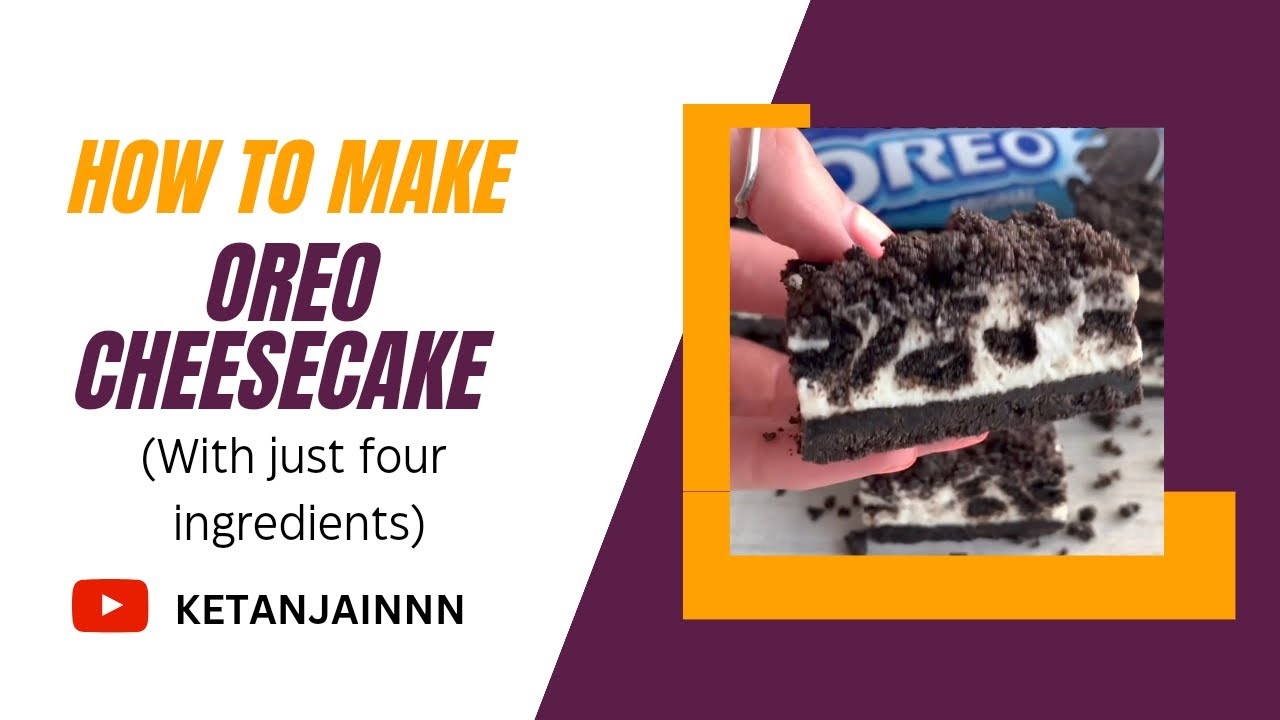 Easy Oreo cheesecake recipe with just 4 ingredients | Without oven or ...