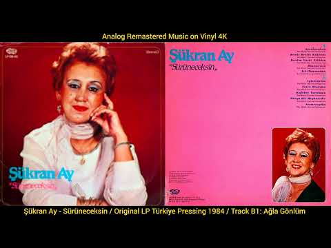 Şükran Ay / Bayram Durmaztuna Yönetiminde - Ağla Gönlüm (Original LP Song Analog Remastered 1984) 4K