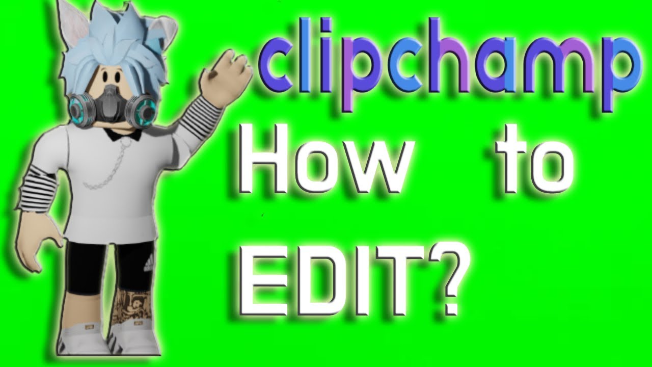 How To Edit A Green Screen Video In Clipchamp In 2023 FREE Online How To Edit A Green Screen Video In Clipchamp In 2023 FREE Online
