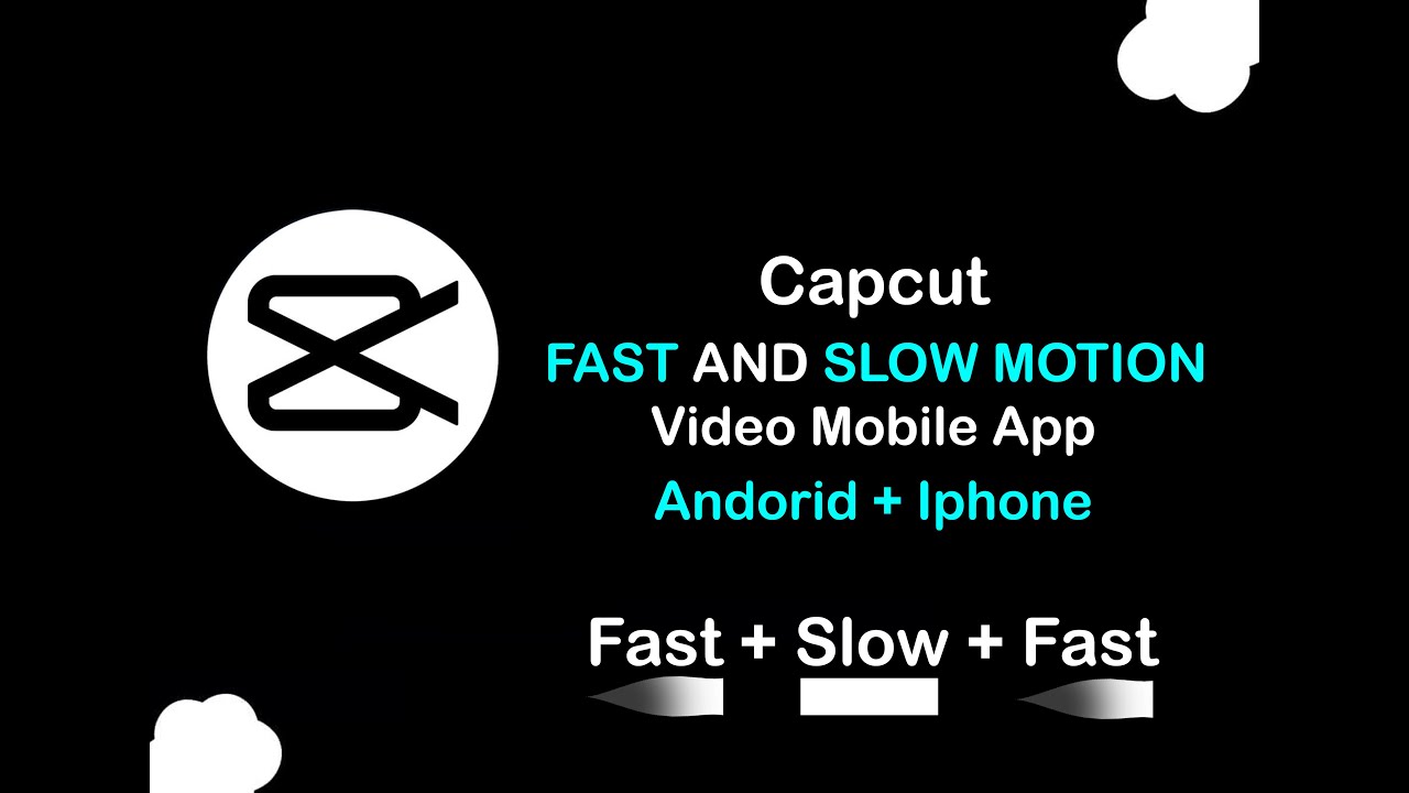 FAST AND SLOW MOTION VIDEO | MOBILE APP ANDORID CAPCUT | S AMIR - YouTube