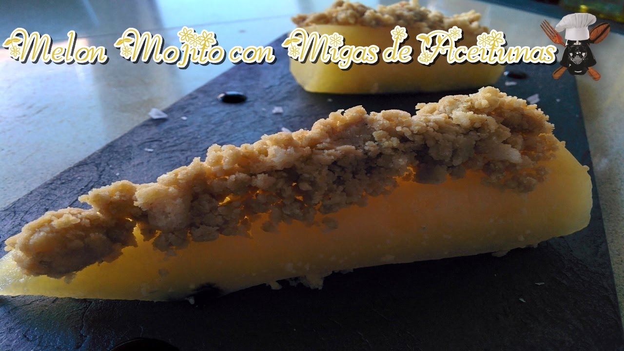 MELON MOJITO CON MIGAS DE ACEITUNA - YouTube