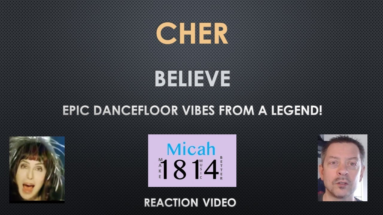 Cher - Believe - Reaction Video - YouTube