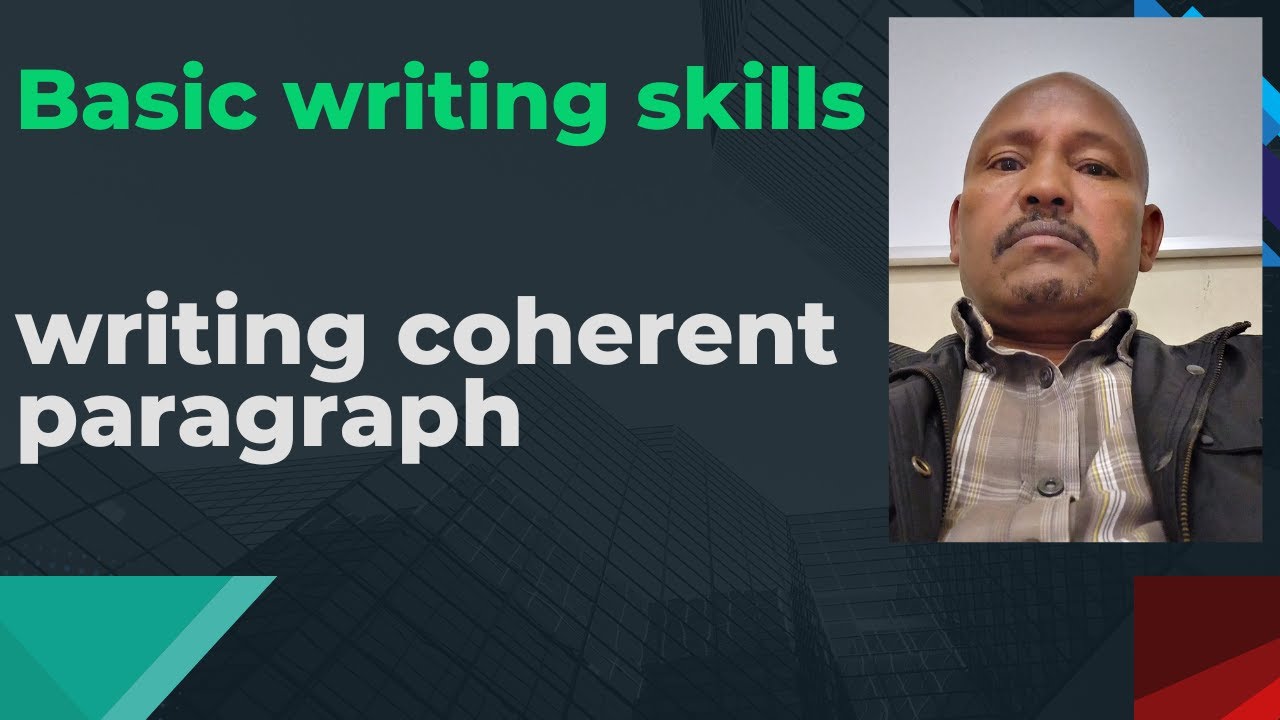 Basic Writing skills: coherence paragraph - YouTube