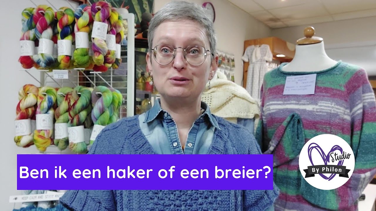 Ben ik een haker of een breier? | Wolwinkel By Philon vlog 67 - YouTube