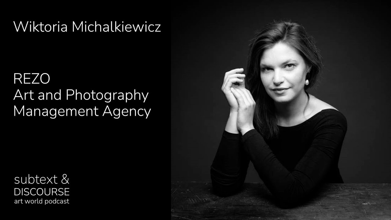 Wiktoria Michalkiewicz, REZO Agency | EP65 Subtext & Discourse Art World Podcast - YouTube