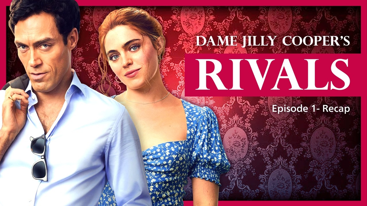 📺Rivals: Episode 1 Season 1 Recap | 📖Jilly Cooper's Rutshire Chronicles ...