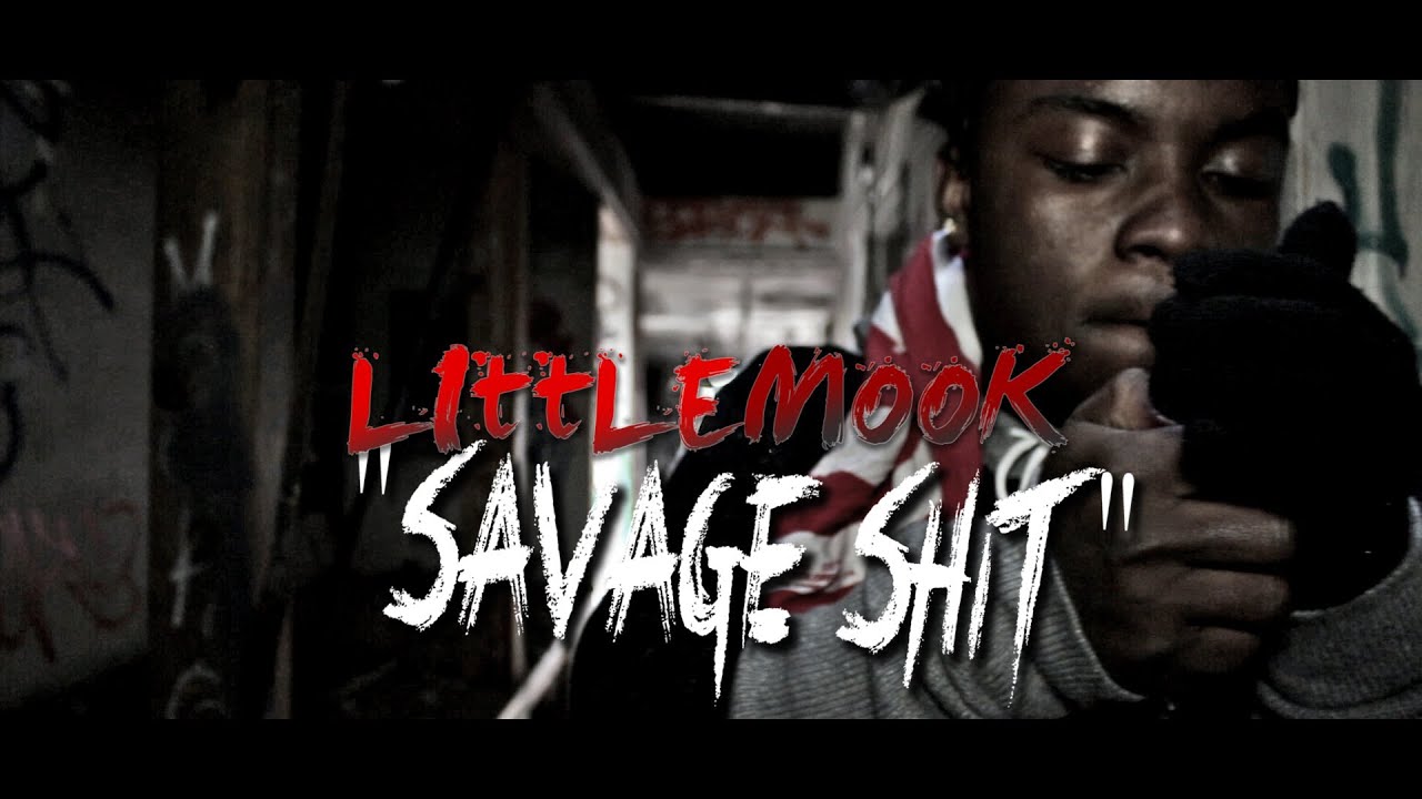 LITTLE MOOK - "SAVAGE SHIT" (OFFICIAL VIDEO) | DIRECTED BY: YUNG CITY ...