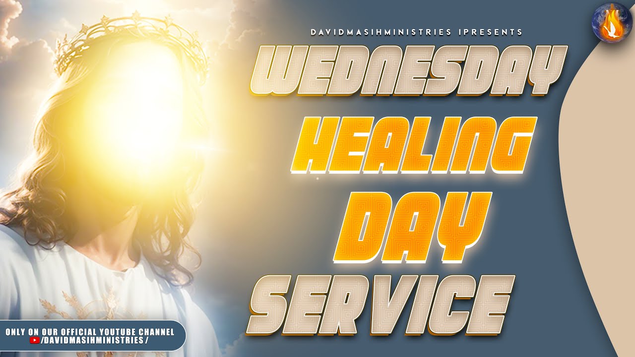 || Wednesday🎉😇healing day☀️Service ️ || 𝗪𝗜𝗧𝗛 𝗣. 𝗗𝗔𝗩𝗜𝗗 𝗠𝗔𝗦𝗜𝗛 || # ...