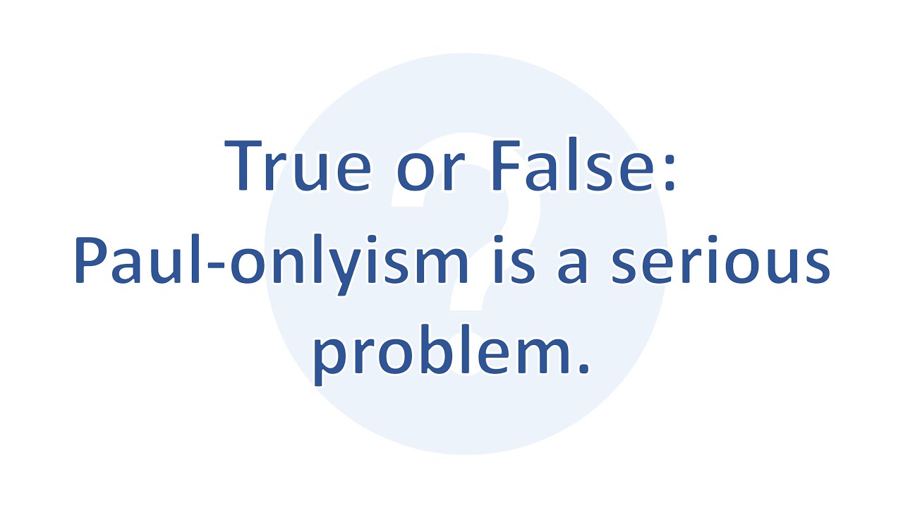'Paul-onlyism' - YouTube