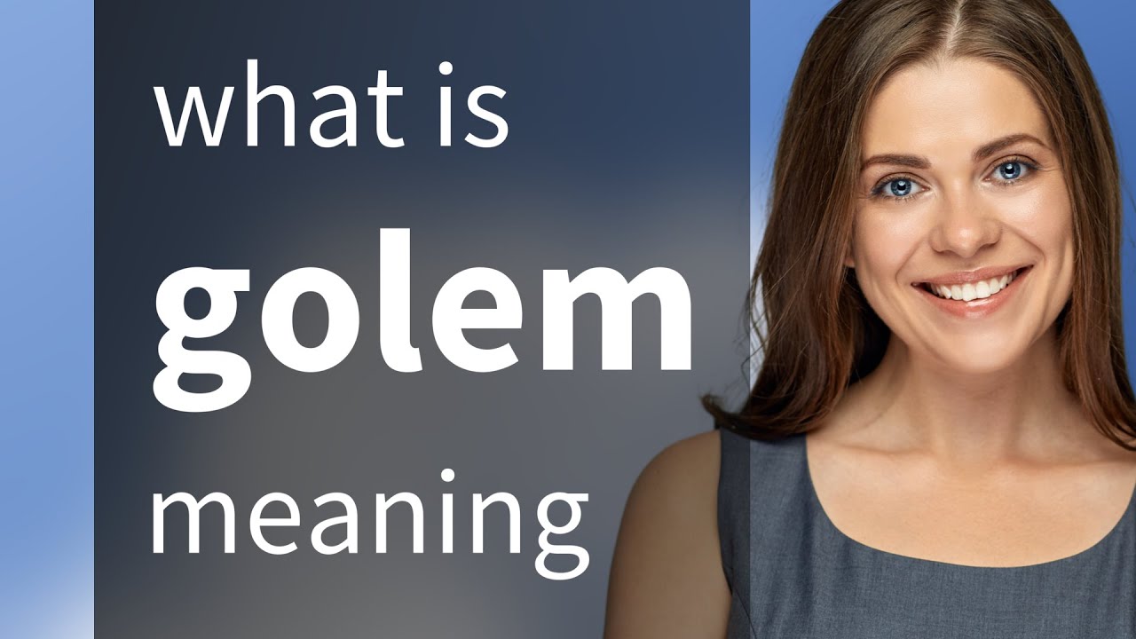 Golem — GOLEM definition - YouTube