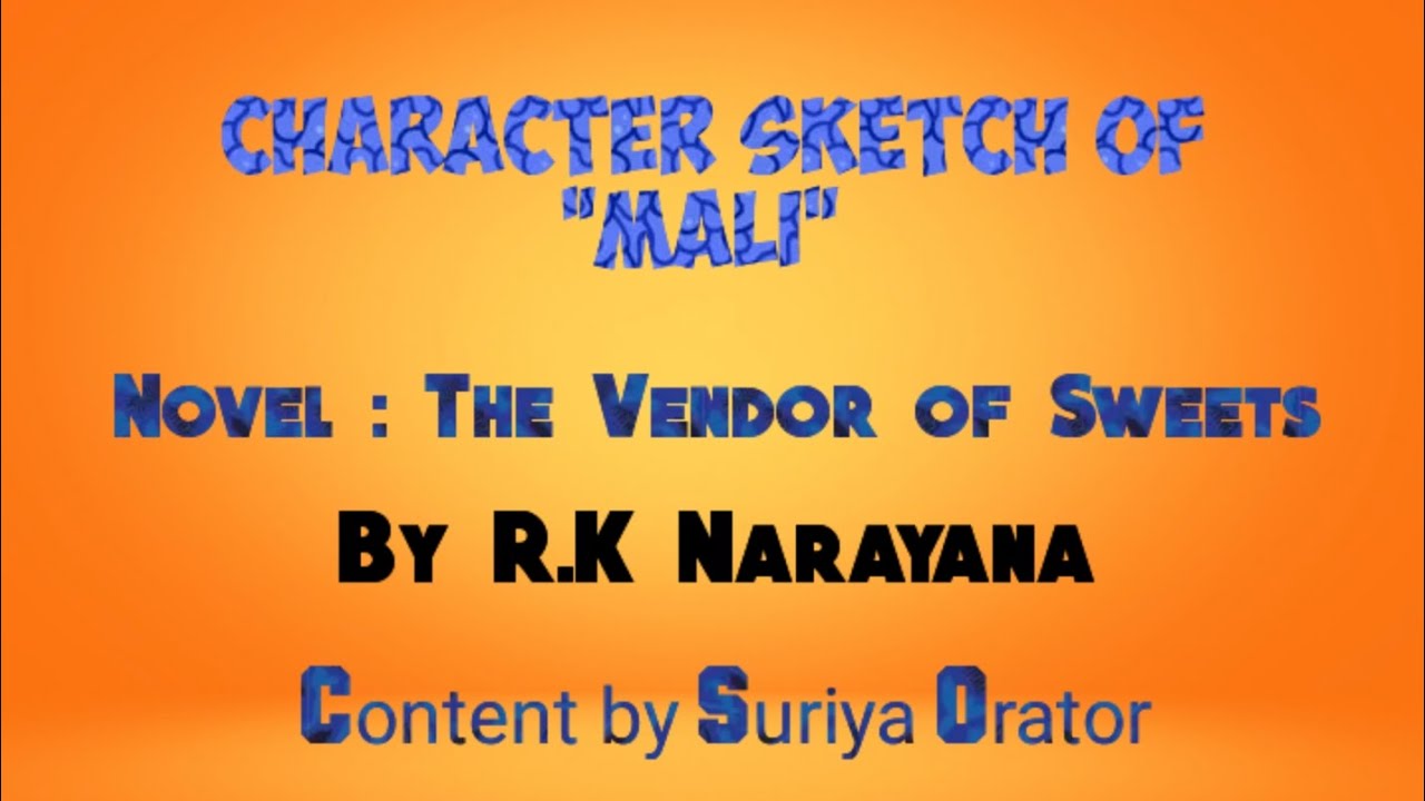 Character sketch of Mali from the novel "the vendor of sweets" by R.K ...