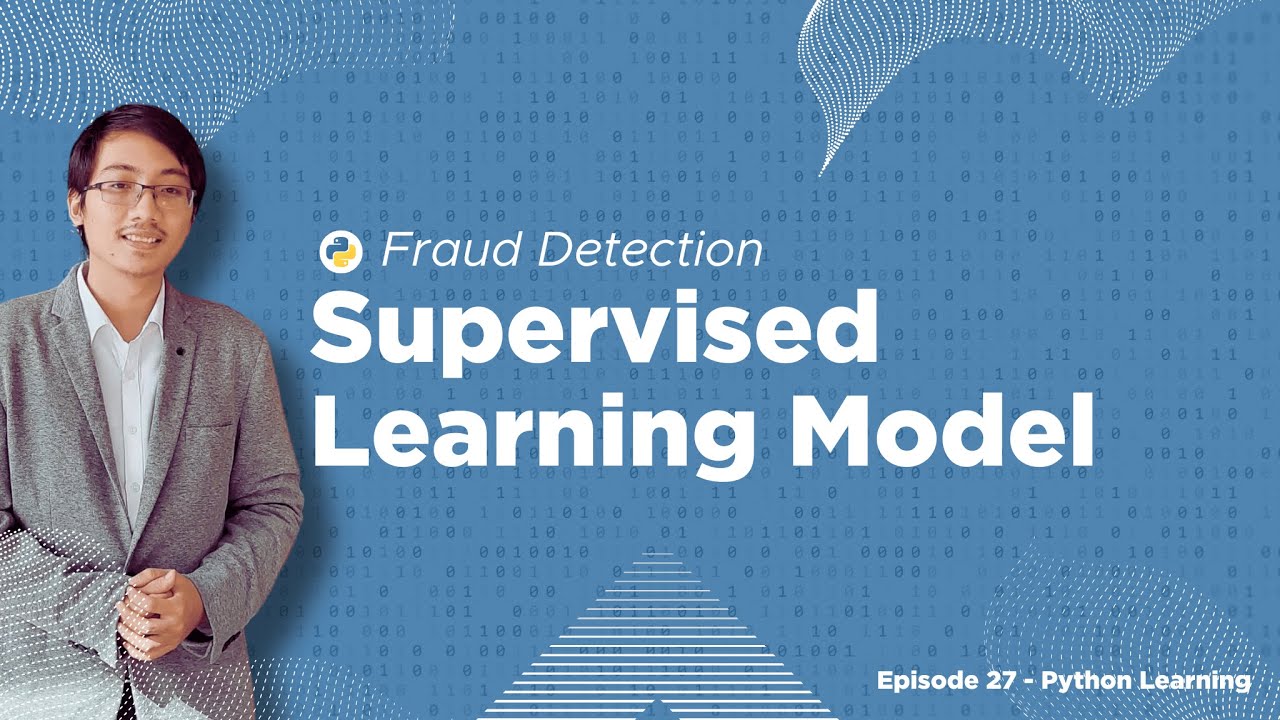 Fraud Detection #3 - Supervised Learning Model | Episode Python #27 ...