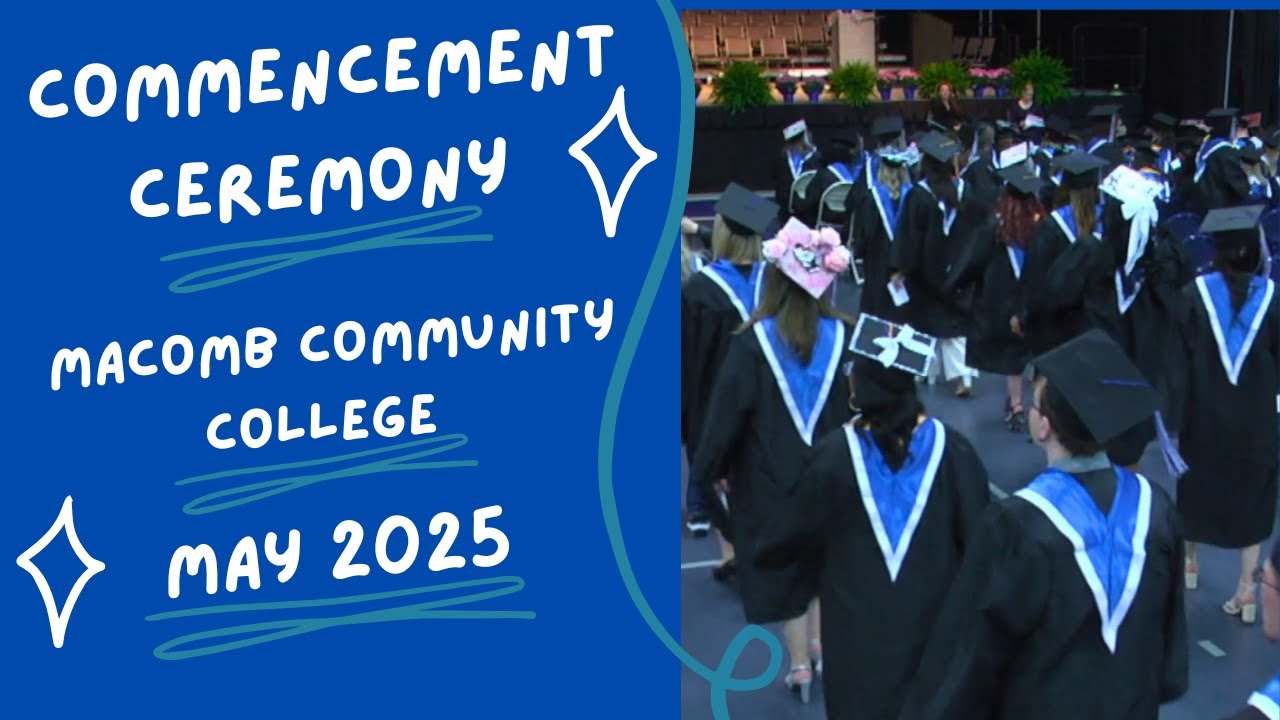 Commencement Ceremony, Macomb Community College, May 2025 - YouTube