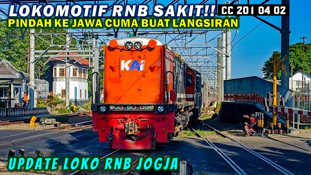 NASIB LOKO CC 201 RNB JOGJA!! Jauh-Jauh Dari Sumatra Cuma Dinas ...