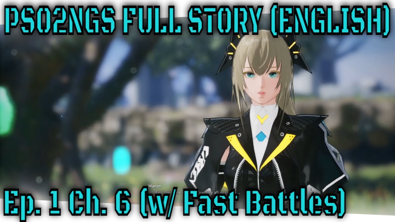 PSO2NGS Full Story Episode 2 Chapter 6 "Operation Manon" (HD, All Text ...