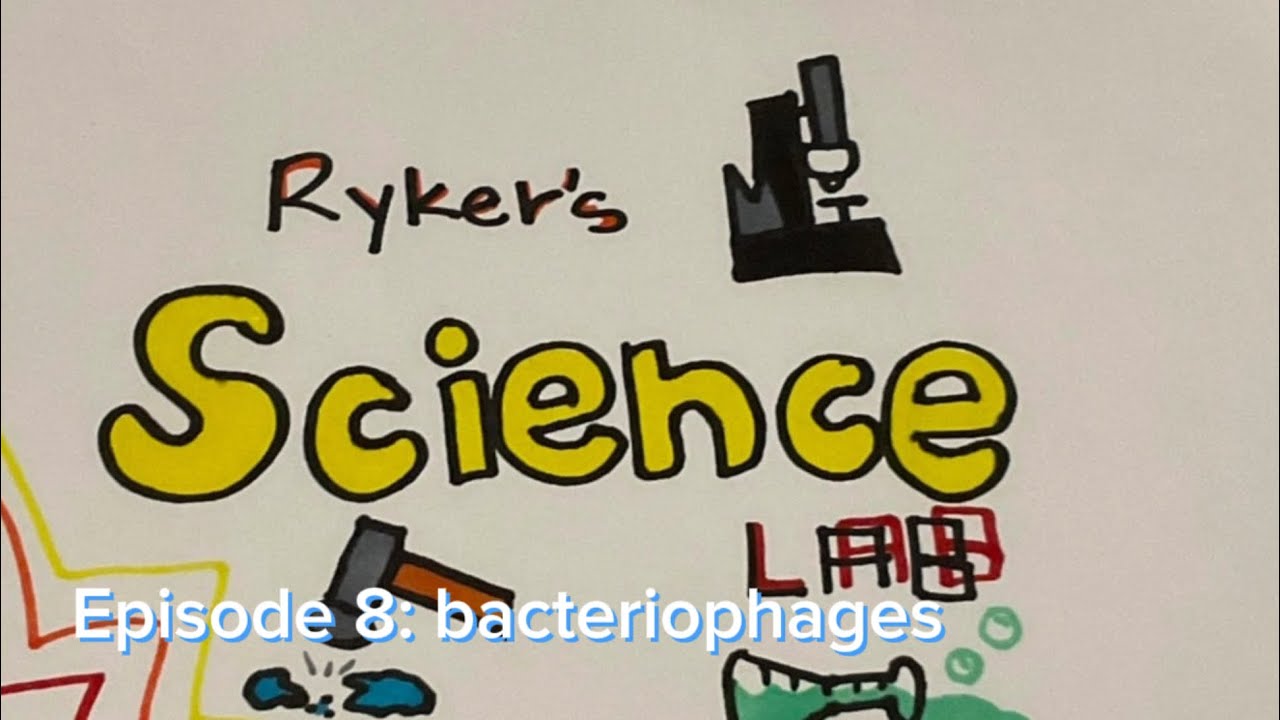 Ryker’s Science Lab! Episode 8: Bacteriophages - YouTube
