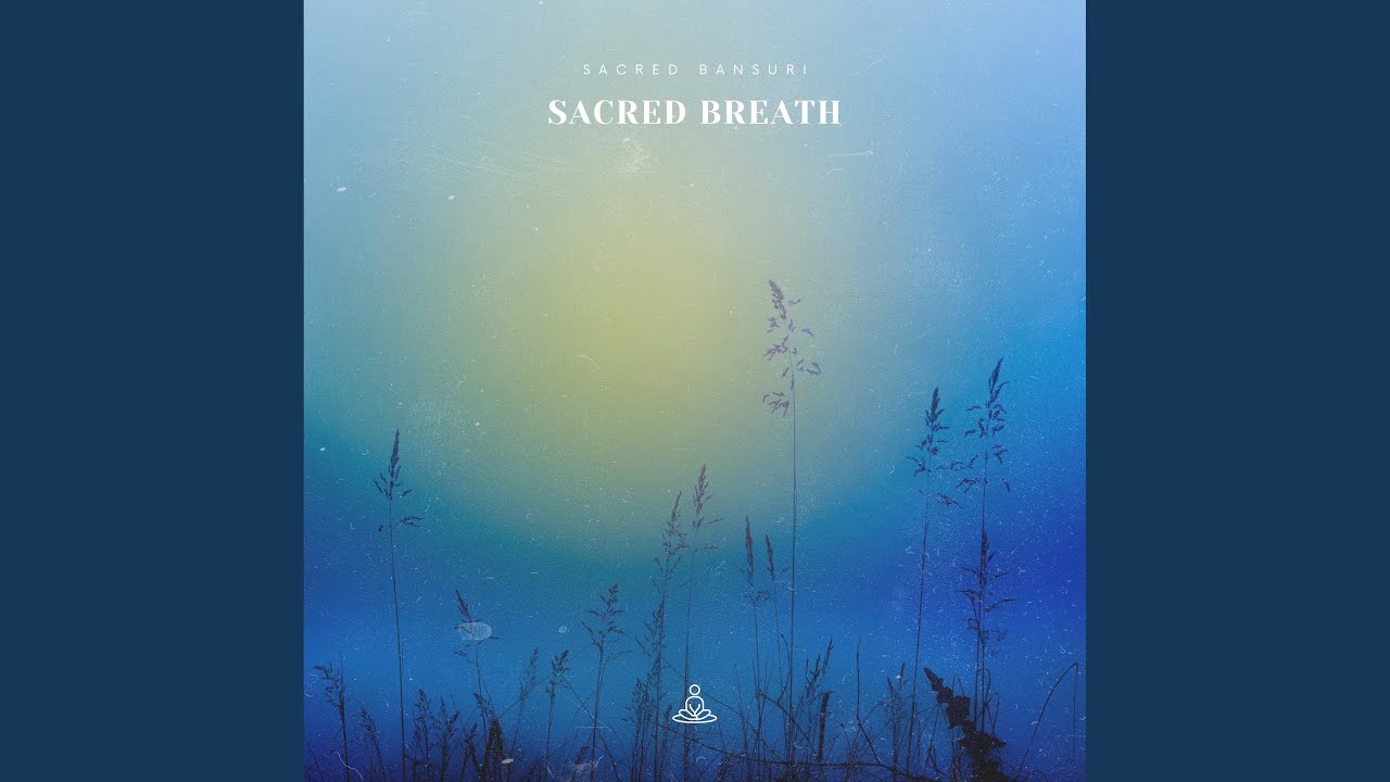 Sacred Breath - YouTube