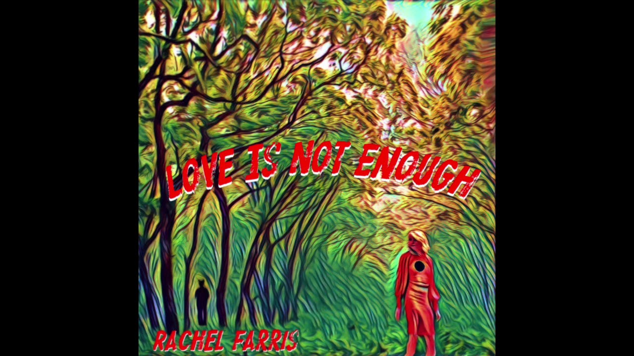 Love Is Not Enough | Rachel Farris- (Official Audio) - YouTube