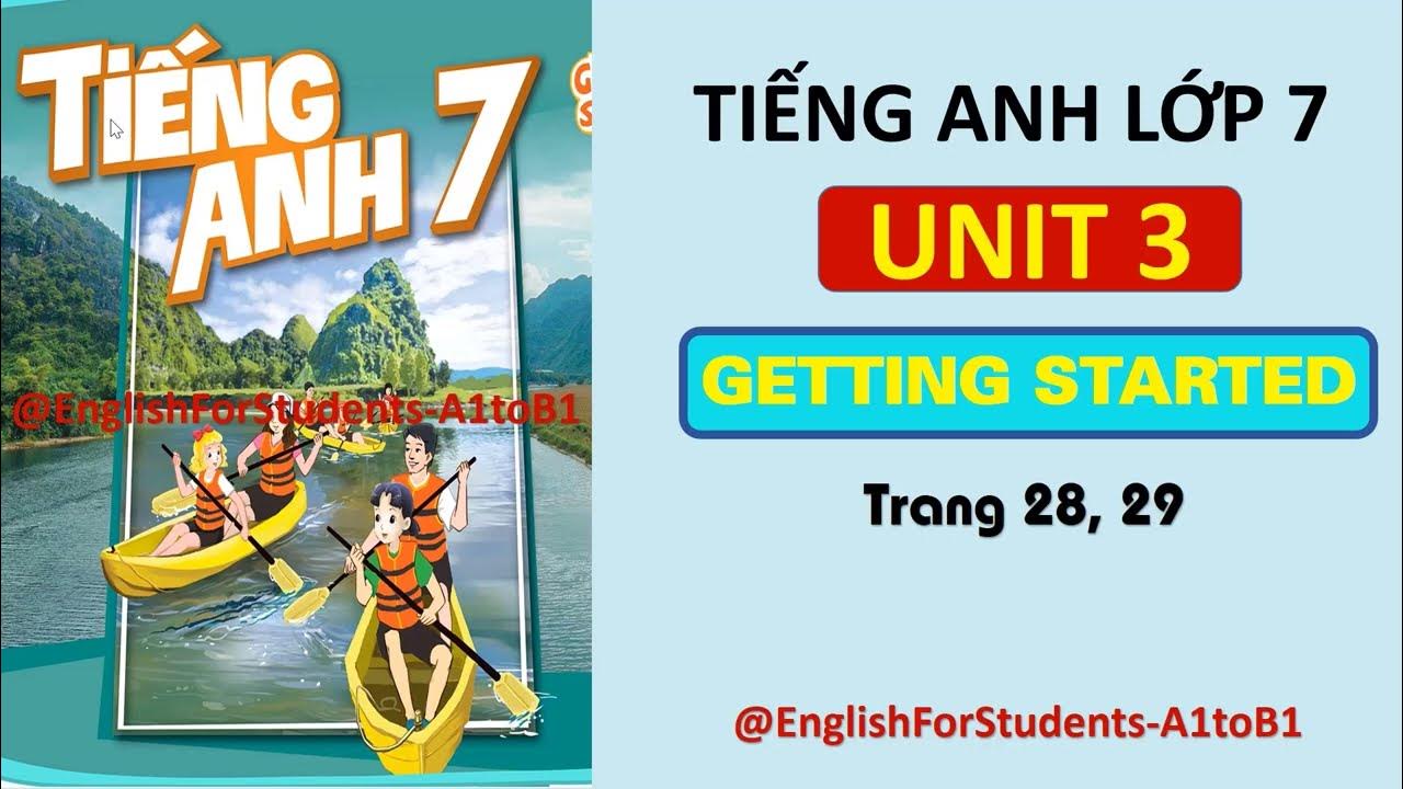 TIẾNG ANH Lớp 7 | UNIT 3 | GETTING STARTED | Trang 28, 29 | @EnglishForStudents-A1toB1 - YouTube