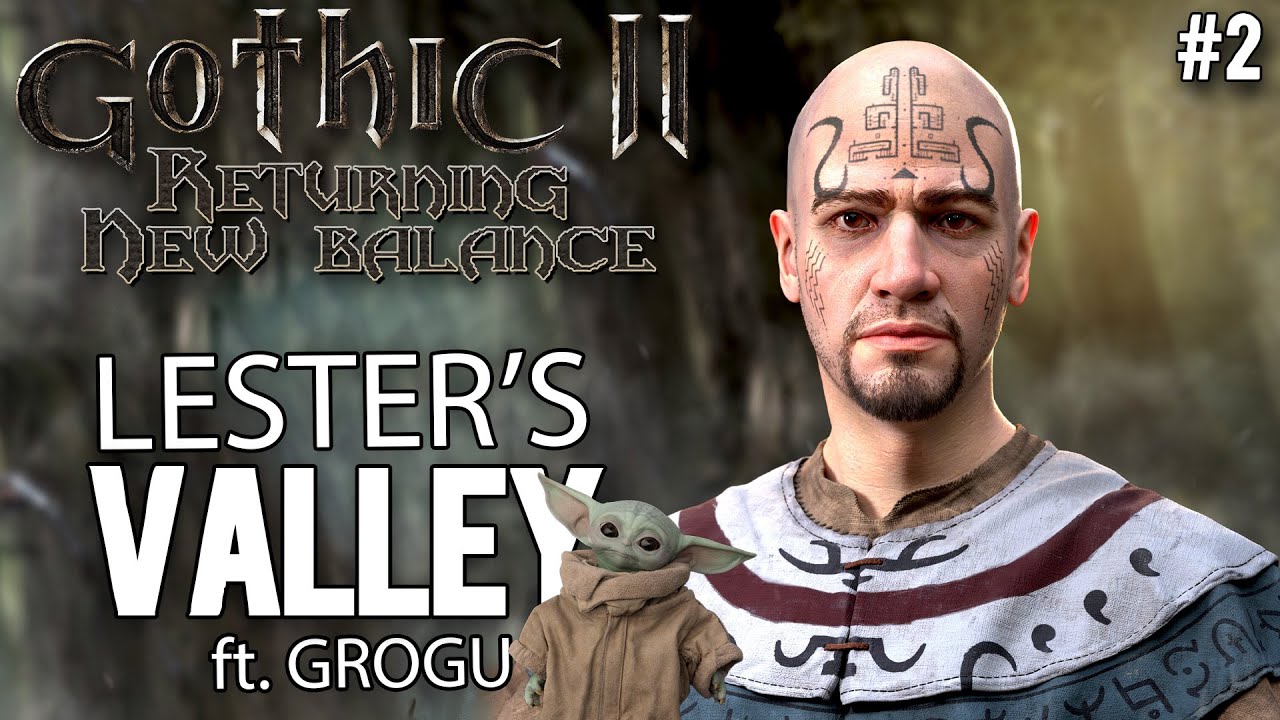 2. Lester's Valley - Gothic II New Balance Guide ft. Grogu - YouTube