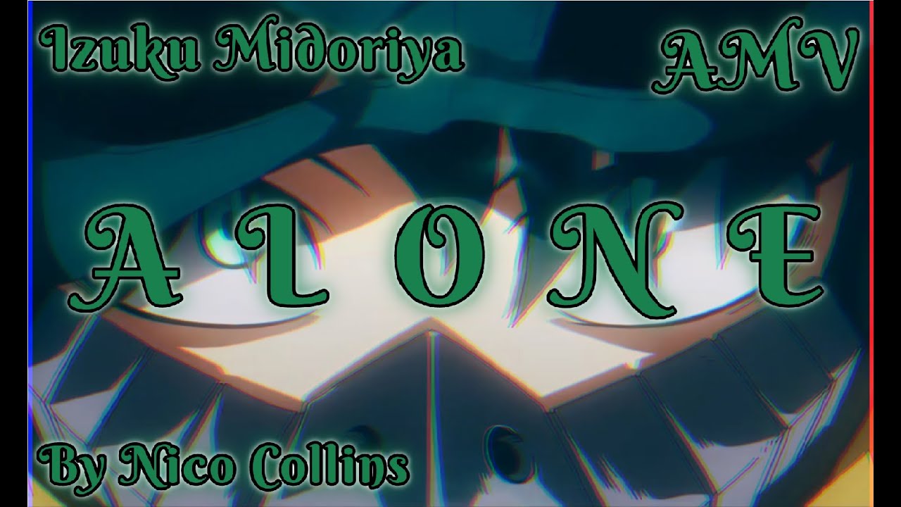 Alone || AMV || Izuku Midoriya - YouTube